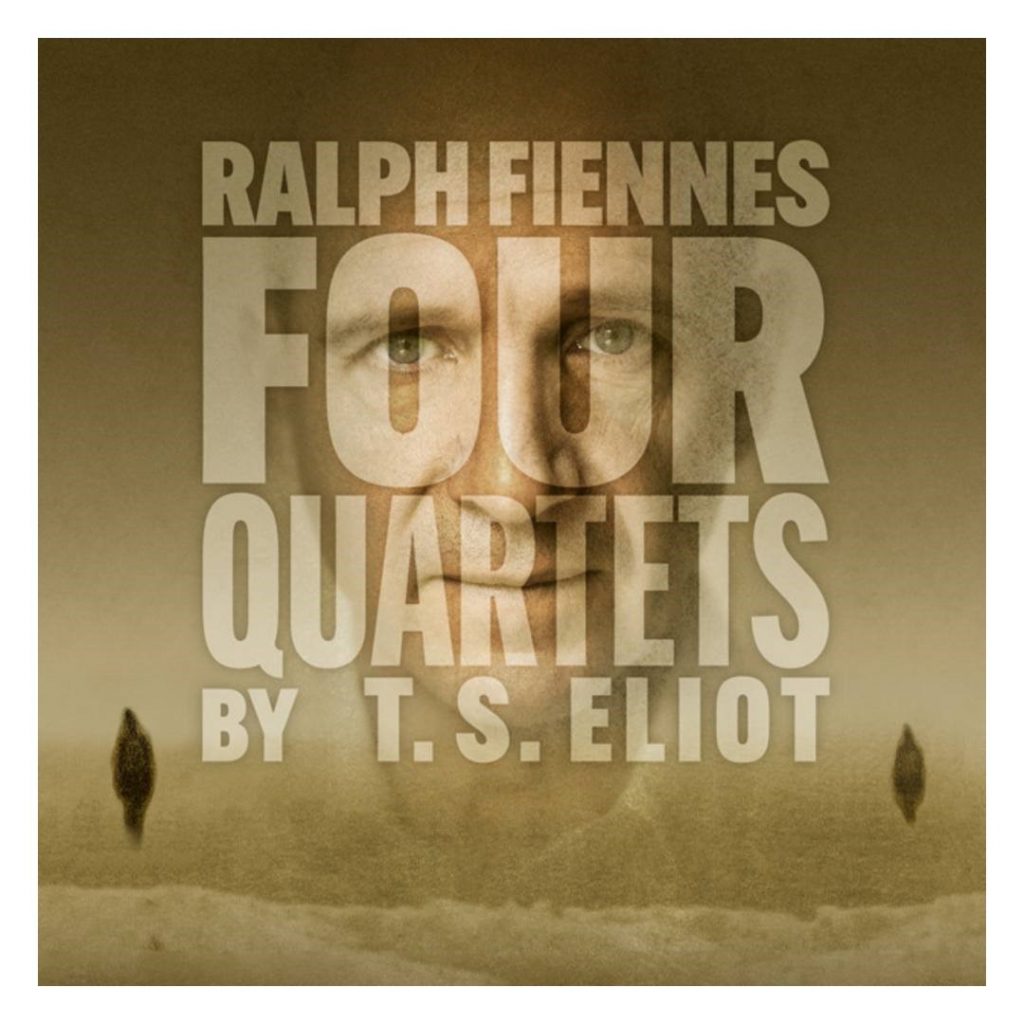 Ralph Fiennes stages Four Quartets | T. S. Eliot