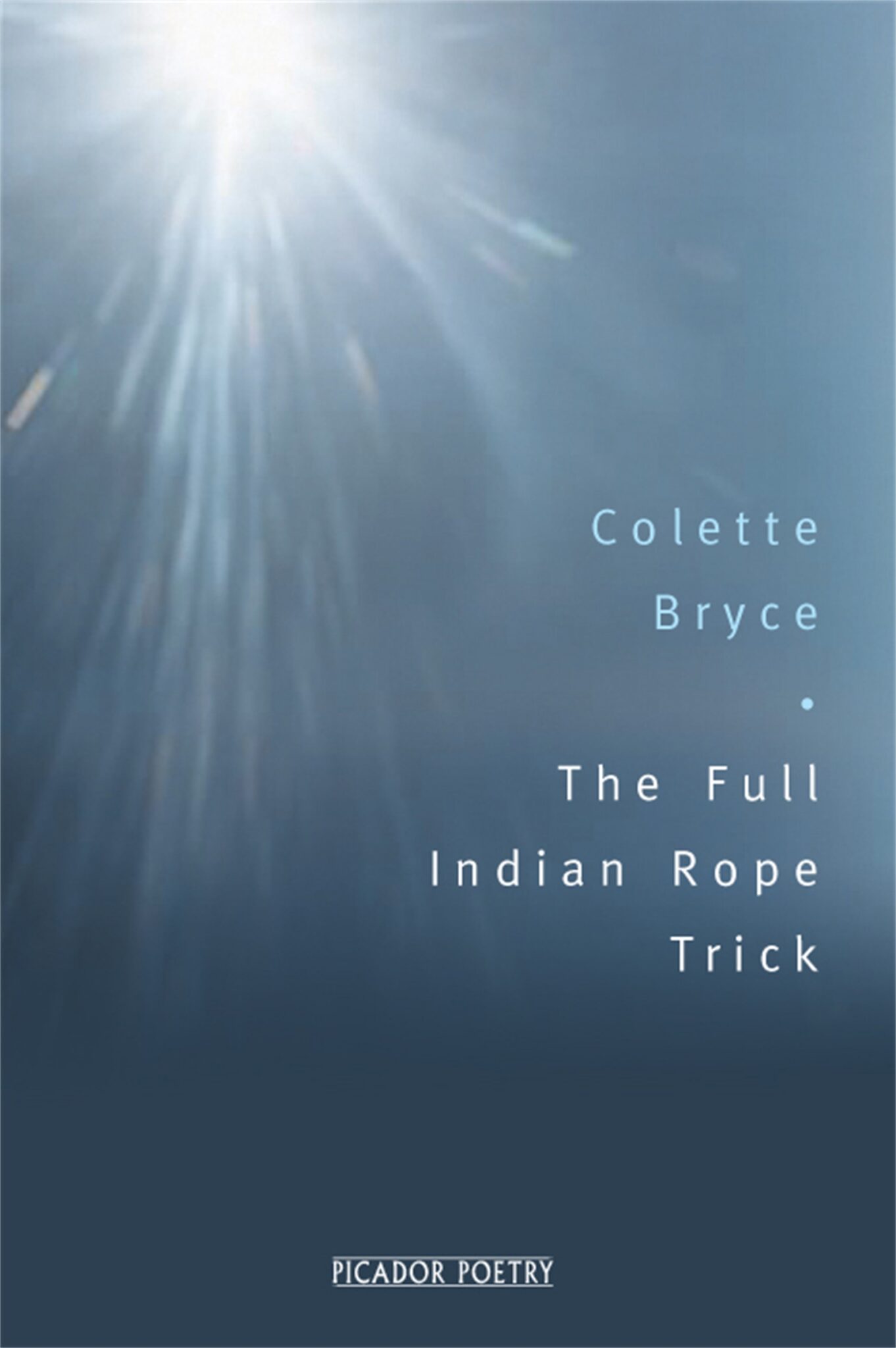 The Full Indian Rope Trick – T. S. Eliot Prize